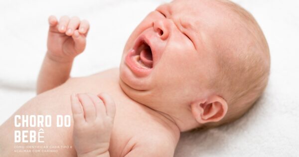 Choro de bebê: como identificar os diferentes tipos e o que eles ...